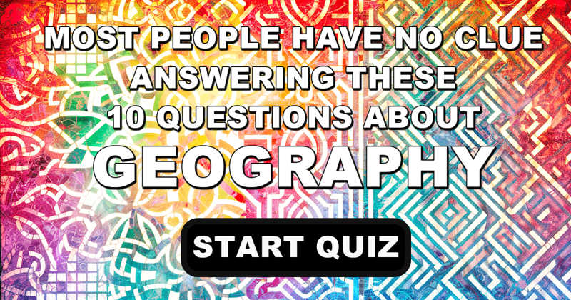 10 Geography Questions
