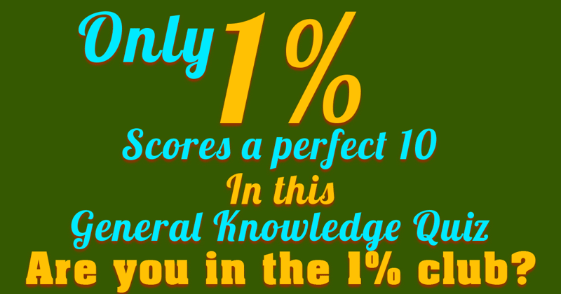 Only 1% scores a perfect 10 in this quiz.
