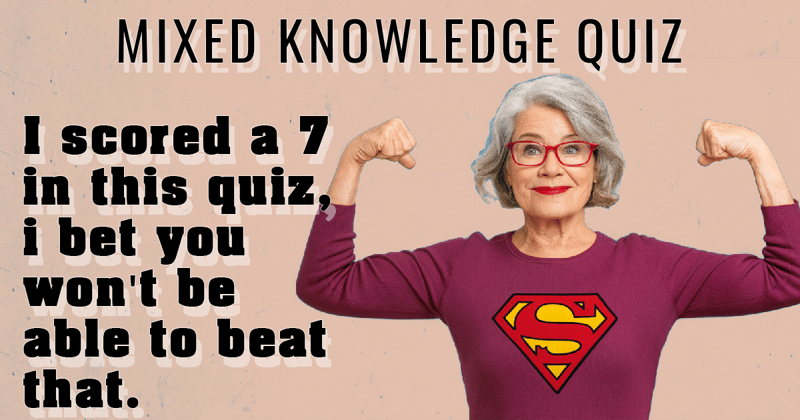 Mixed Knowledge Quiz