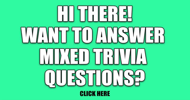 Mixed Trivia Questions