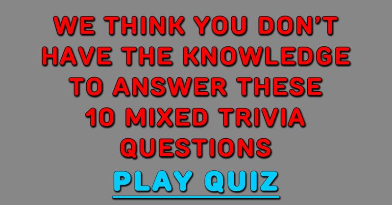 Quiz of Mixed Trivia
