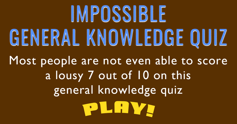 Most people are not even able to score a lousy 7 out of 10 on this