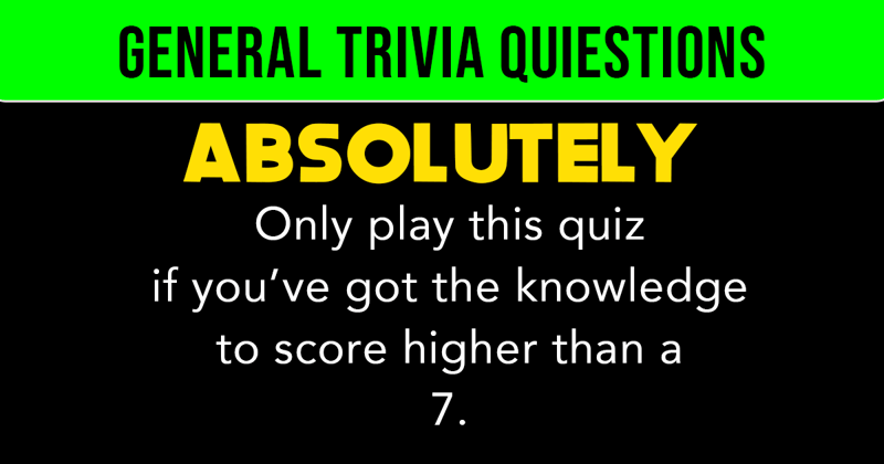 General Trivia Questions